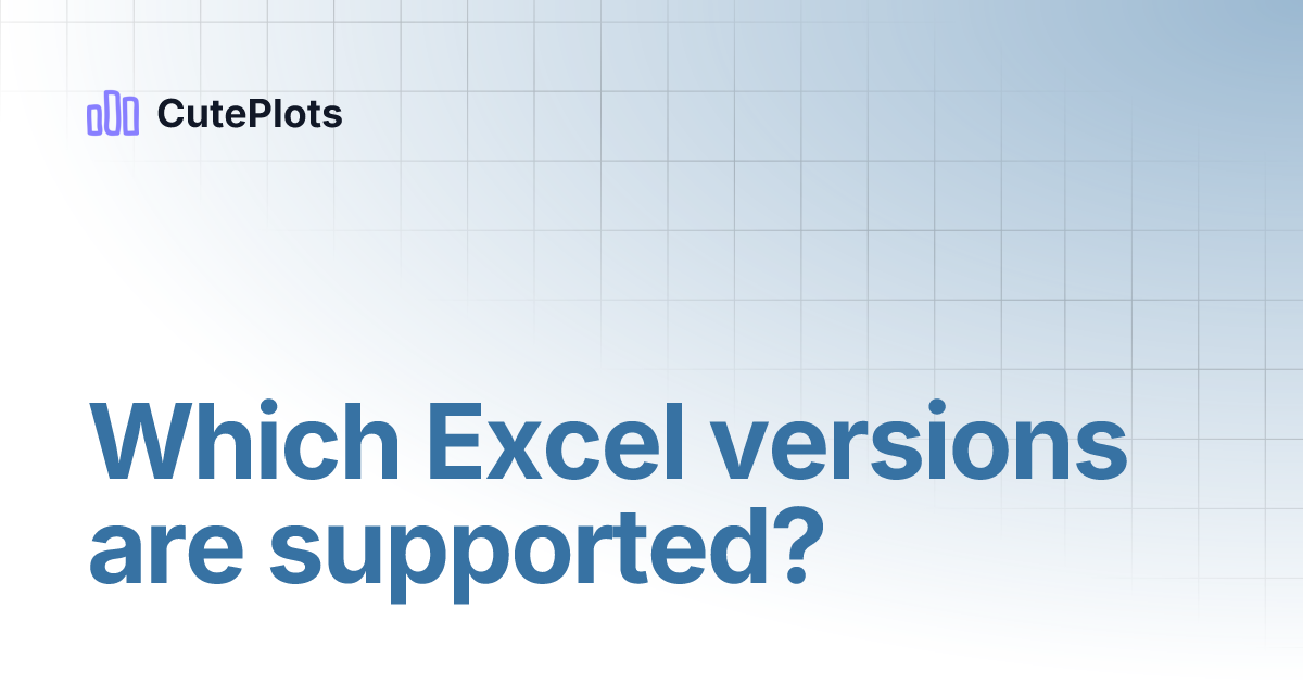 Which operating systems and versions of Excel does CutePlots work with? | CutePlots