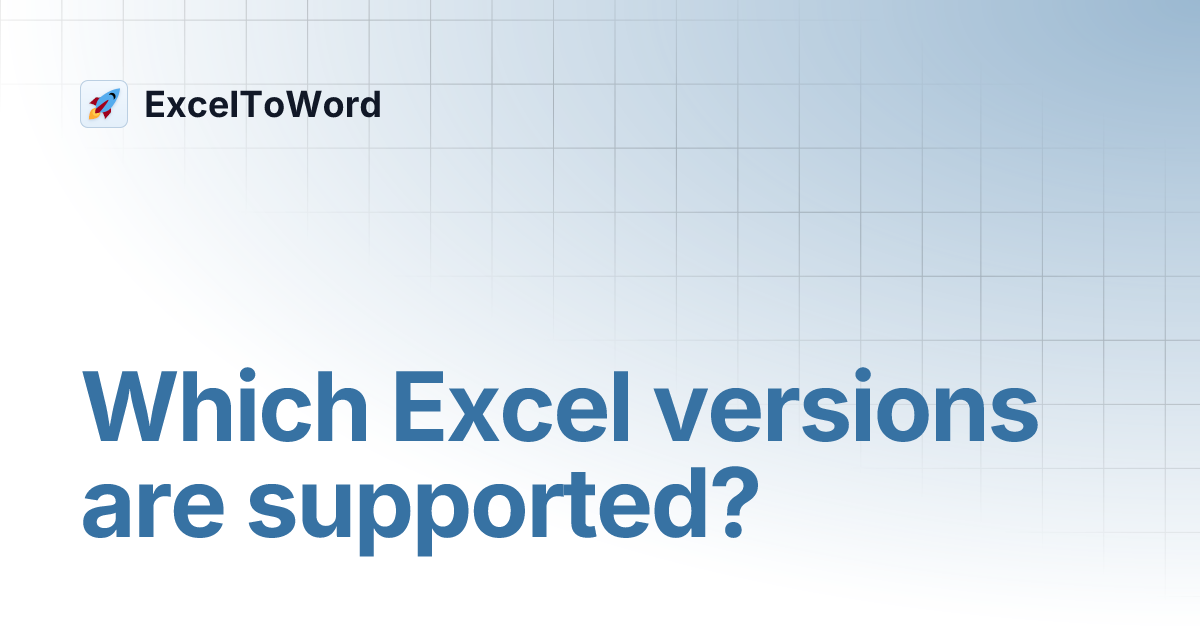 Which Excel versions are supported? | ExcelToWord