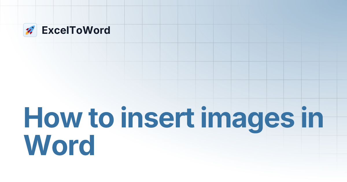 How to insert images in Word | ExcelToWord