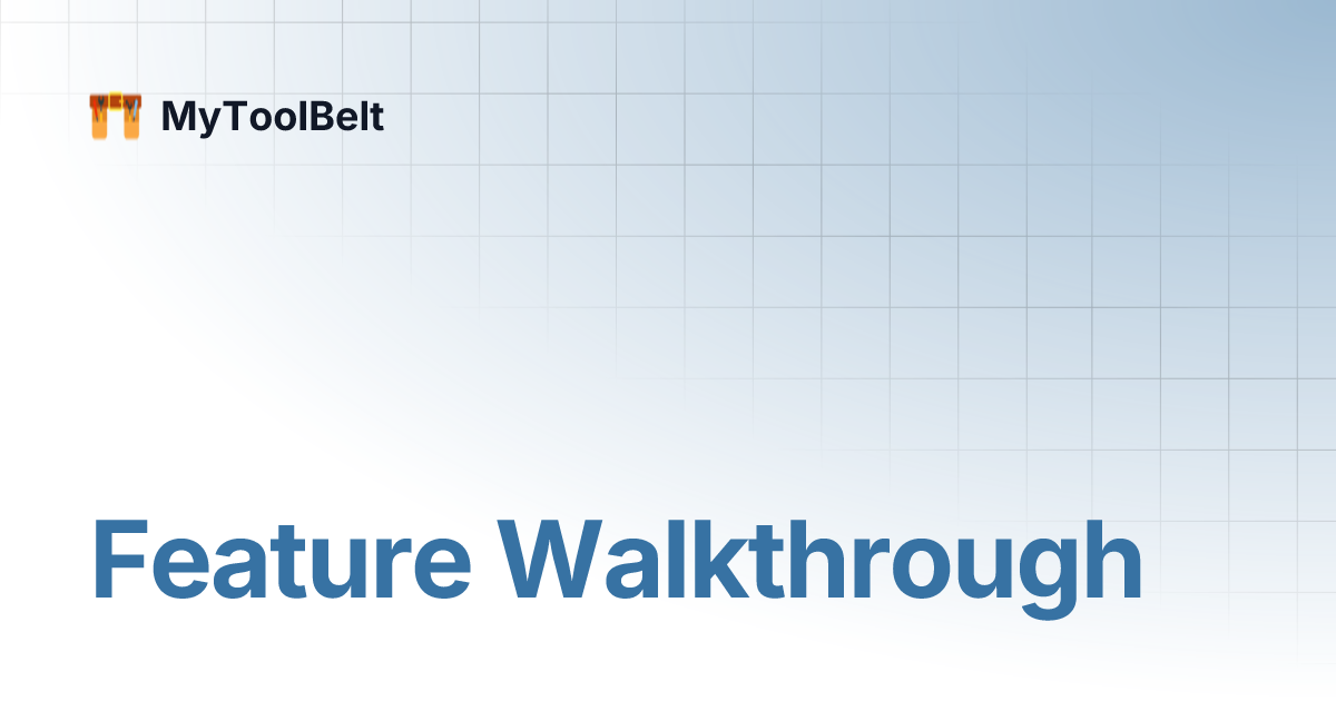 Feature Walkthrough | MyToolBelt