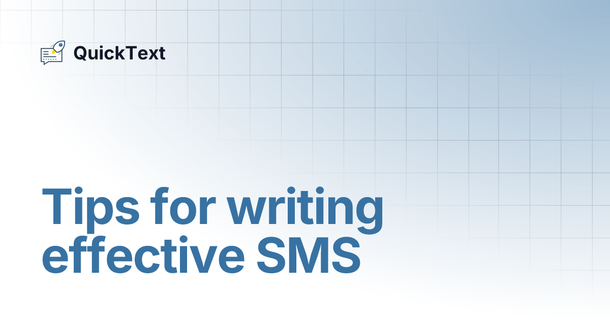 Tips for writing effective SMS | QuickText