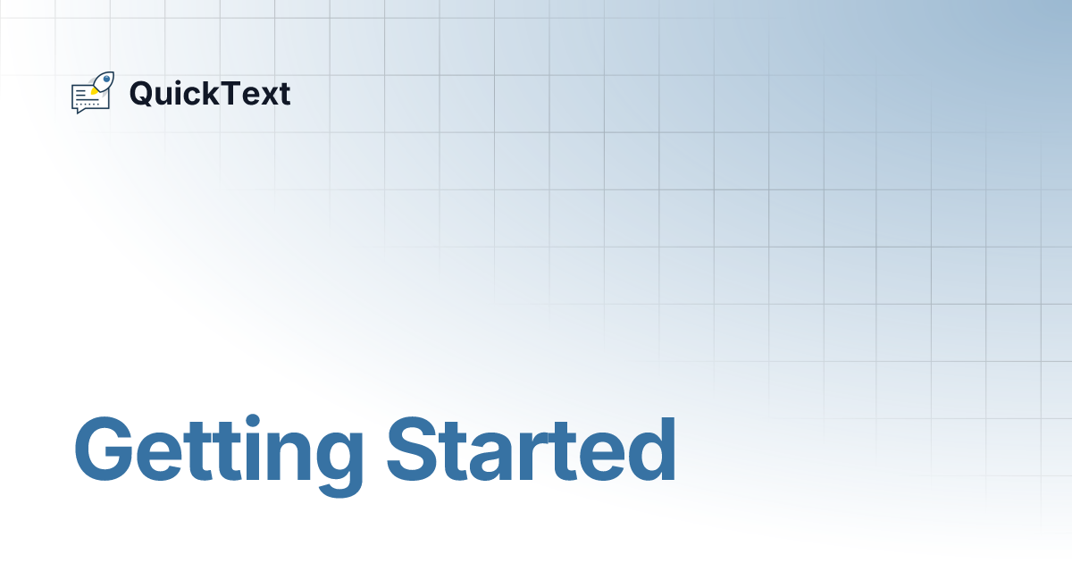 Getting Started | QuickText Getting Started | QuickText