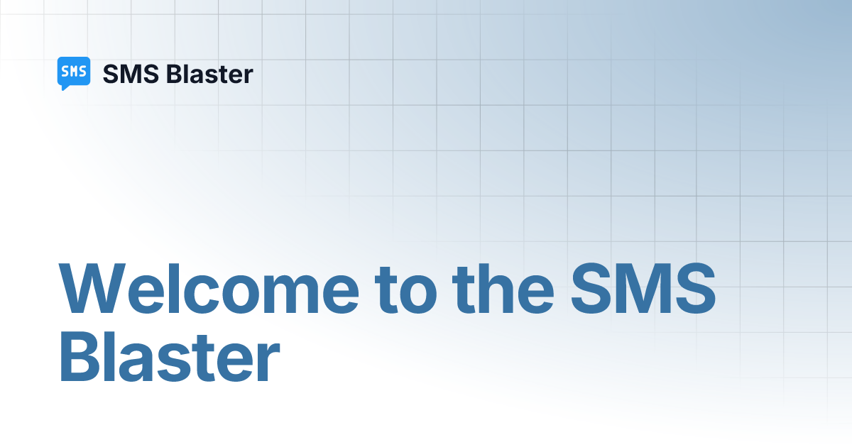 Welcome to the SMS Blaster | SMS Blaster