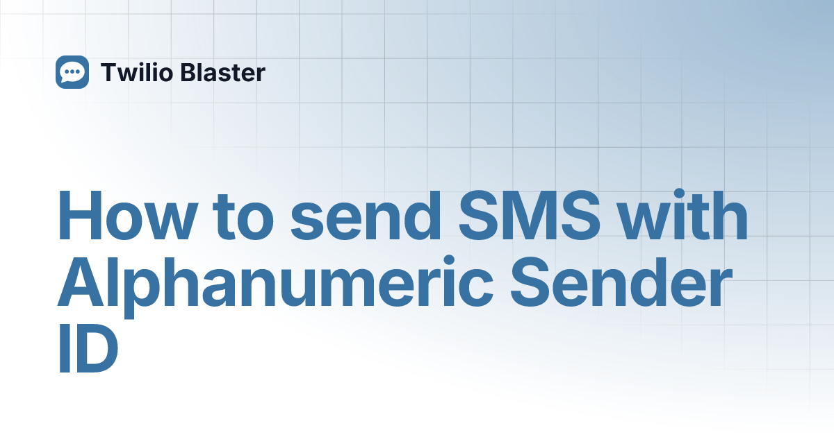 How to send SMS with Alphanumeric Sender ID | Twilio Blaster